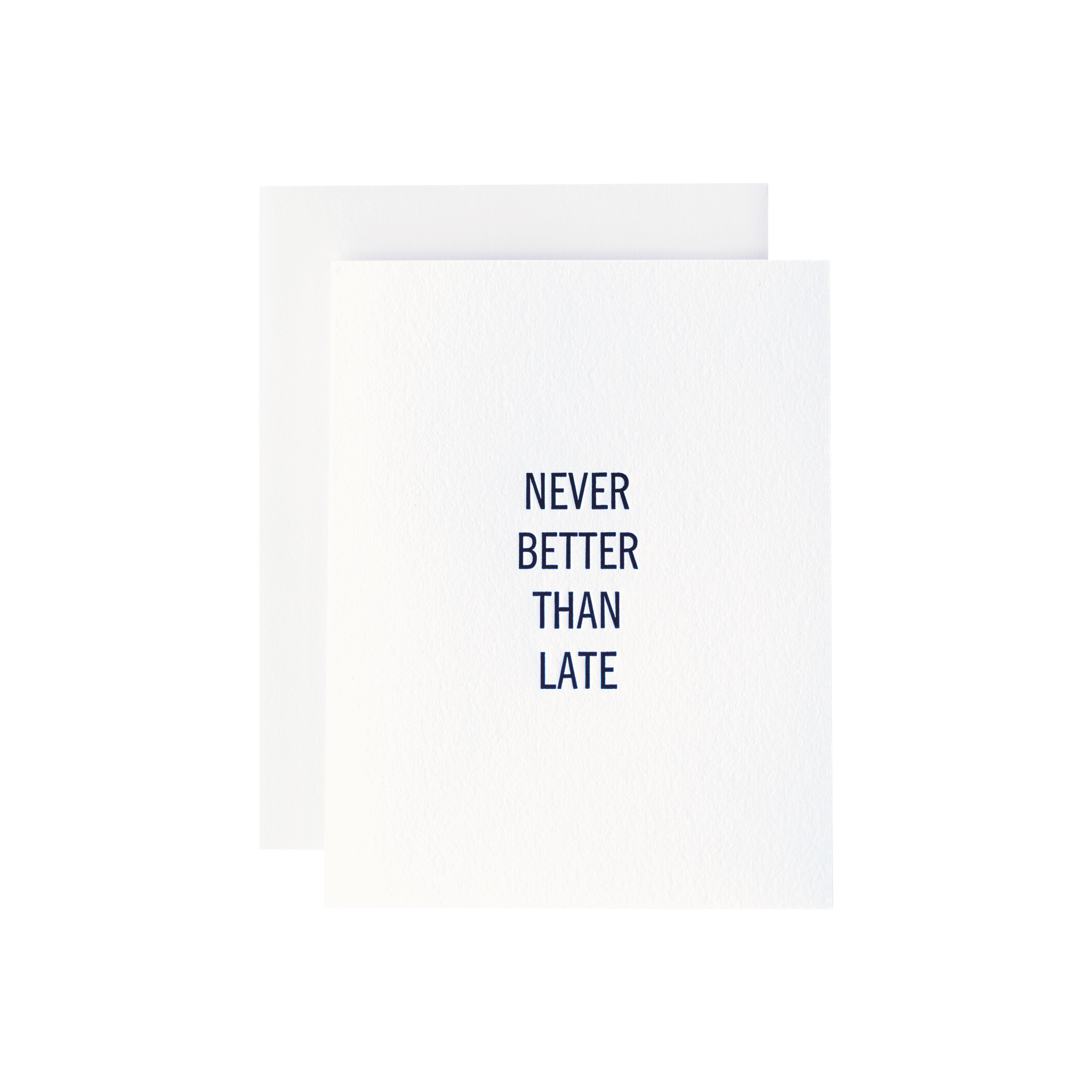 Never Better Than Late Card – Greeting Card | Ink Paper Crafts – Ink ...